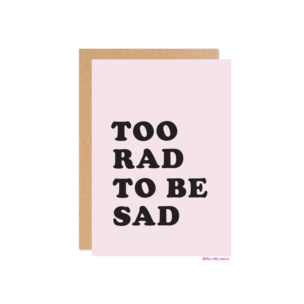 Too rad to be sad – The Wild Ones